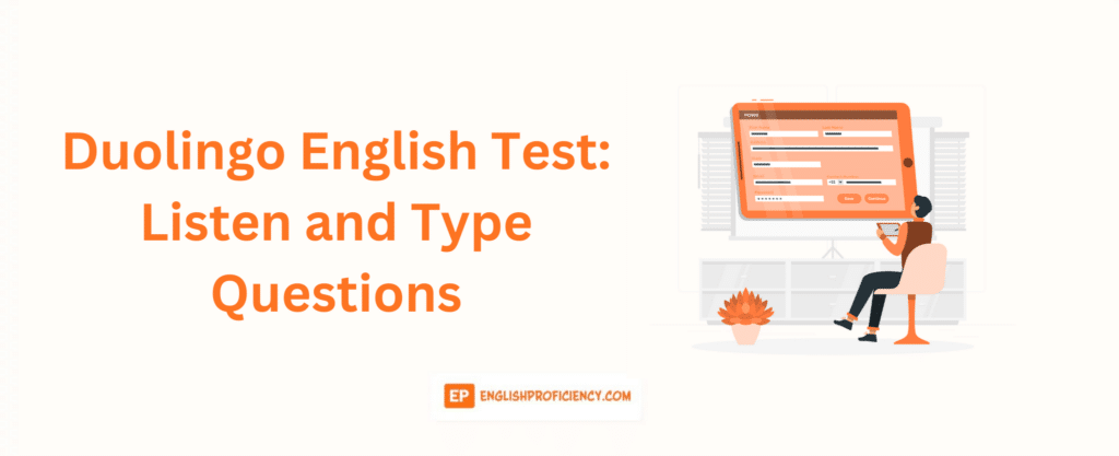 Duolingo English Test: Listen And Type Questions